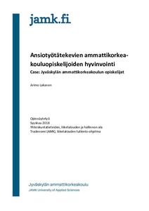 Ansiotyötätekevien ammattikorkeakouluopiskelijoiden hyvinvointi : Case: Jyväskylän ...